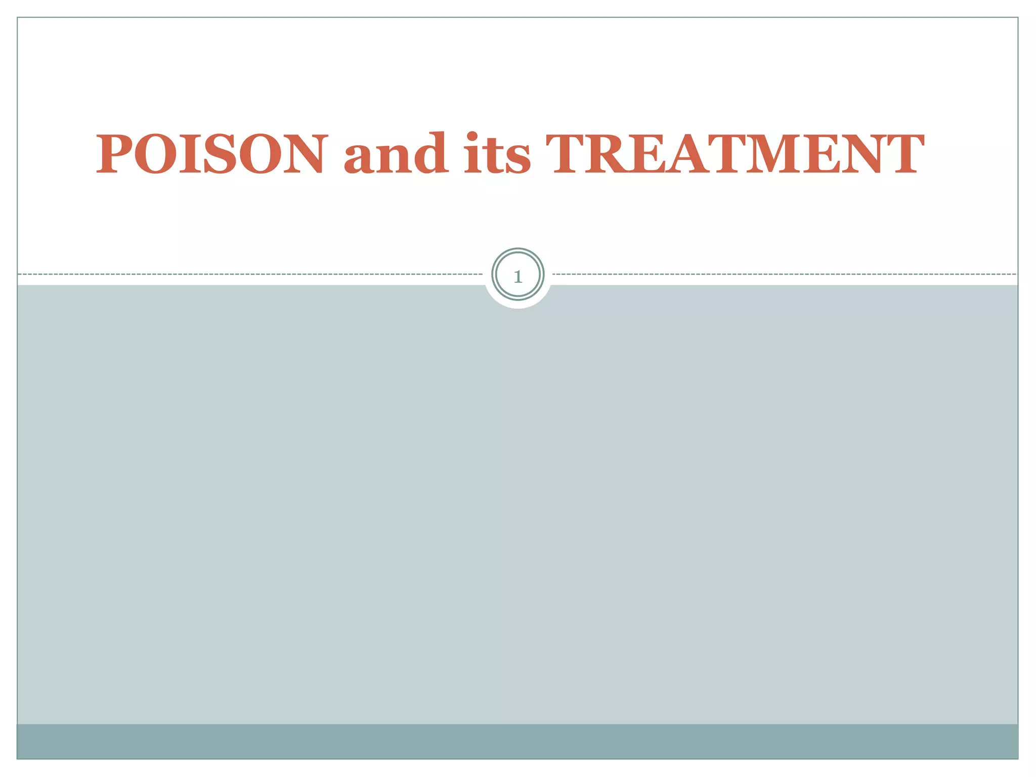 Poison AND treatment | PPT