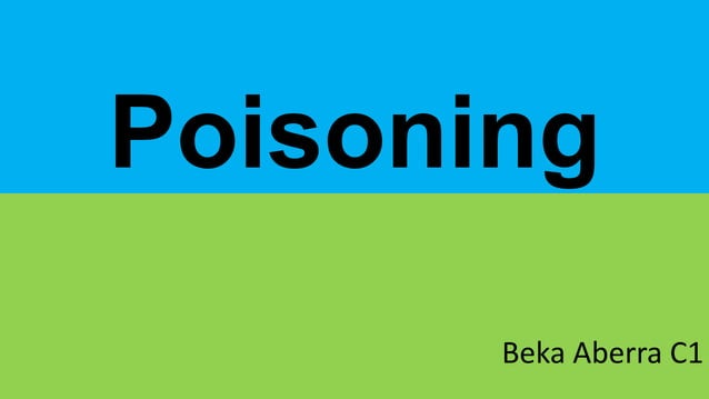 Poisoning | PPTX | First Aid | Injuries