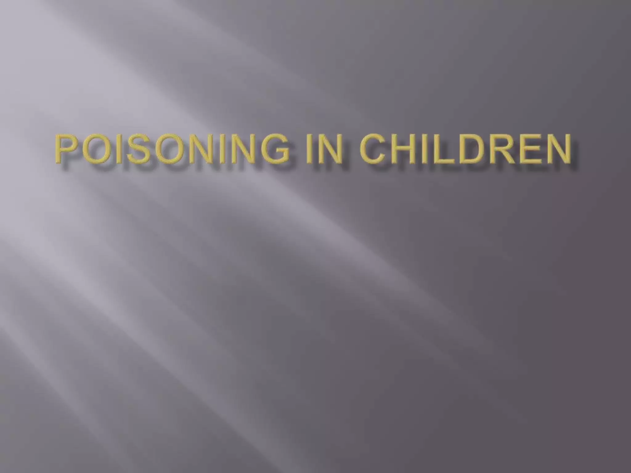 Poisoning in Children.pptx