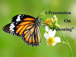Poisoning ppt | PPTX
