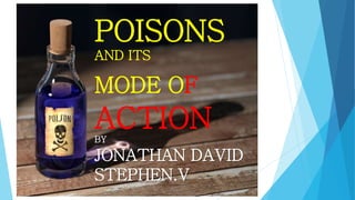 Classification of poisons and its mode of action | PPTX