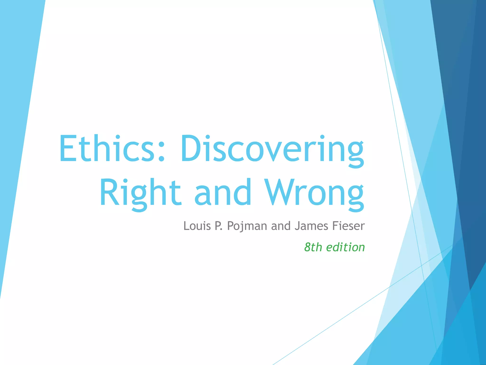 Pojman ethics 8e_ppt_ch06 | PPTX