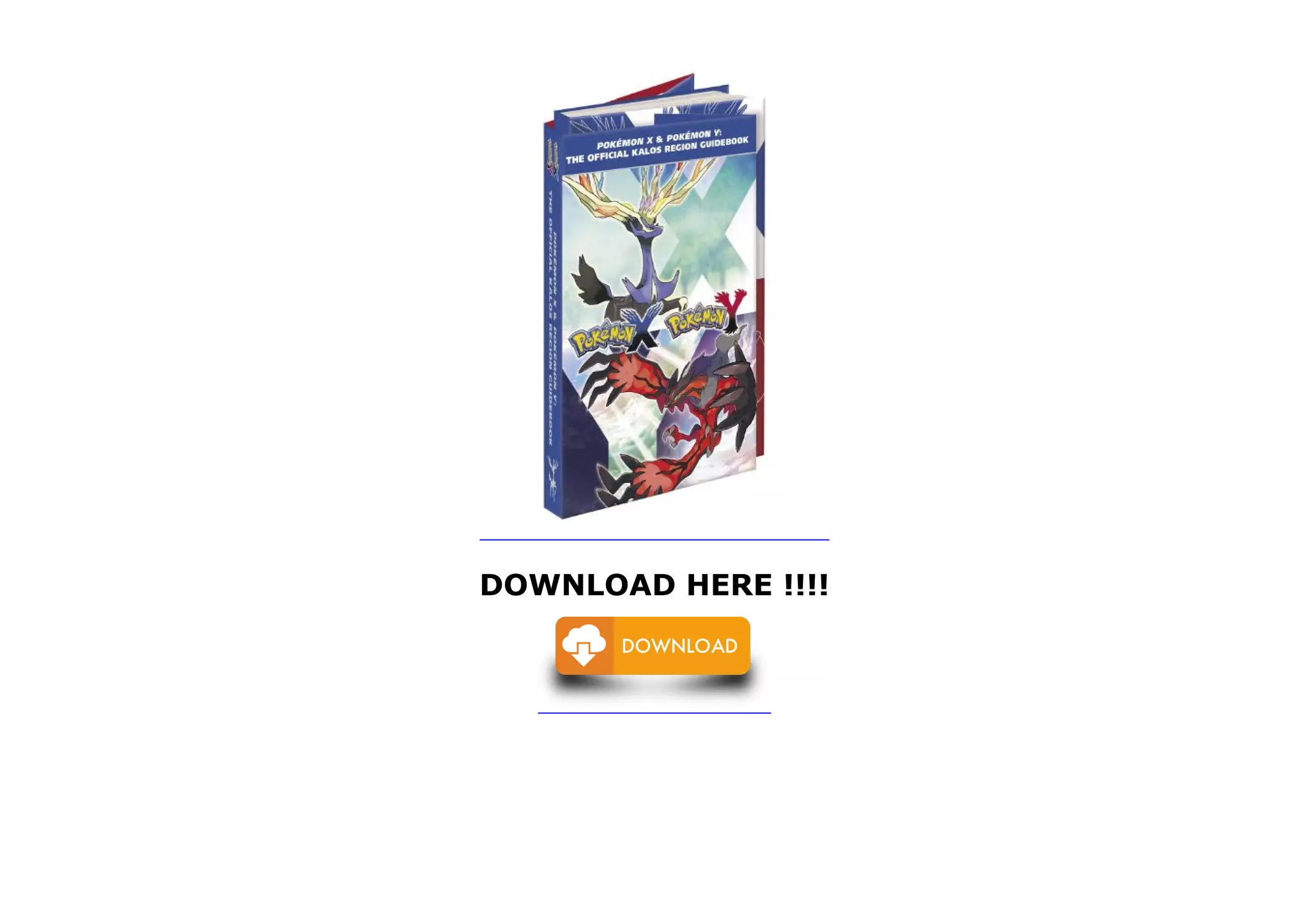 Pokemon X Pokemon Y: The Official Kalos Region Guidebook: The Official ...