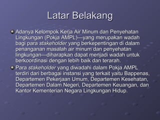 Sekilas Kelompok Kerja Air Minum dan Penyehatan Lingkungan (POKJA AMPL ...
