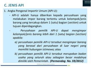Ketentuan Angka Pengenal Importir (API) 2012 | PPT