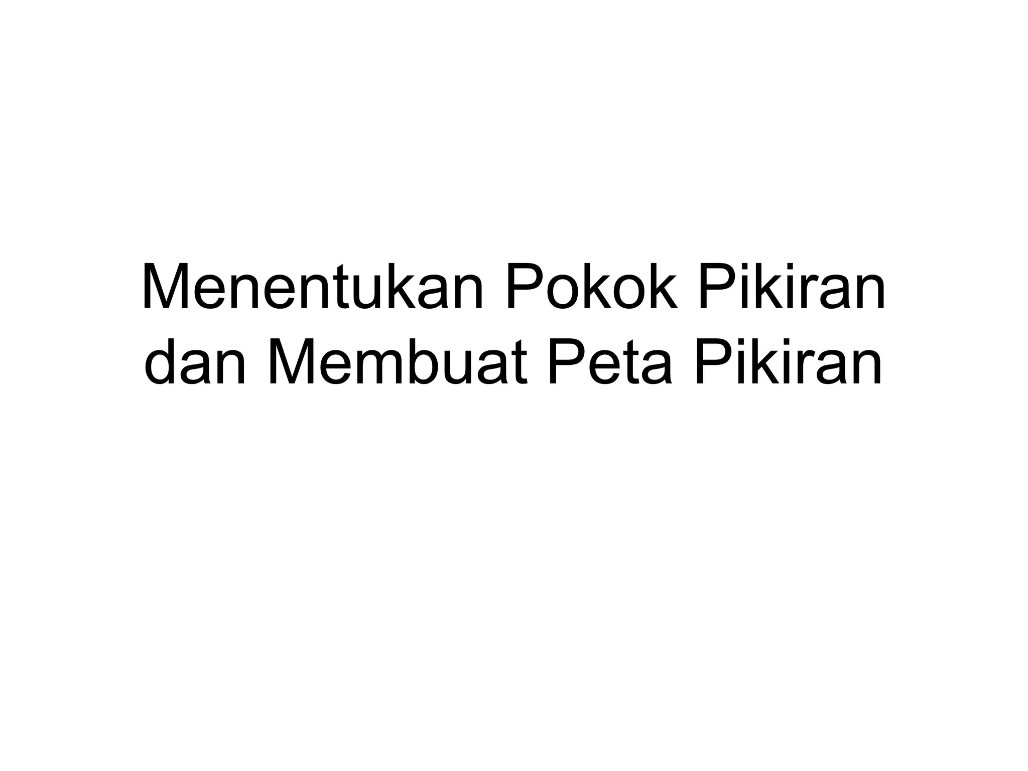Pokok pikiran dan peta pikiran | PPTX