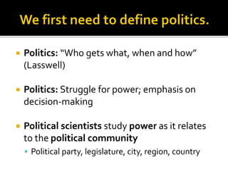 POL 140, Chapter 1, "Politics: Who Gets What, and How?" | PPTX