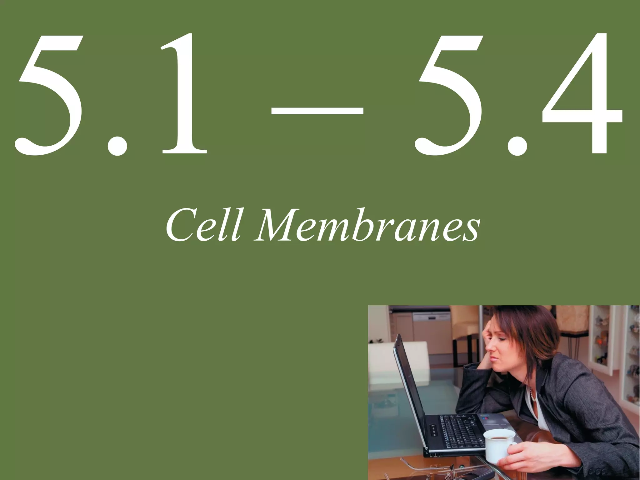 Po l2e ch05.1 5.4 lecture-cell membranes and signaling edited sphs | PPT