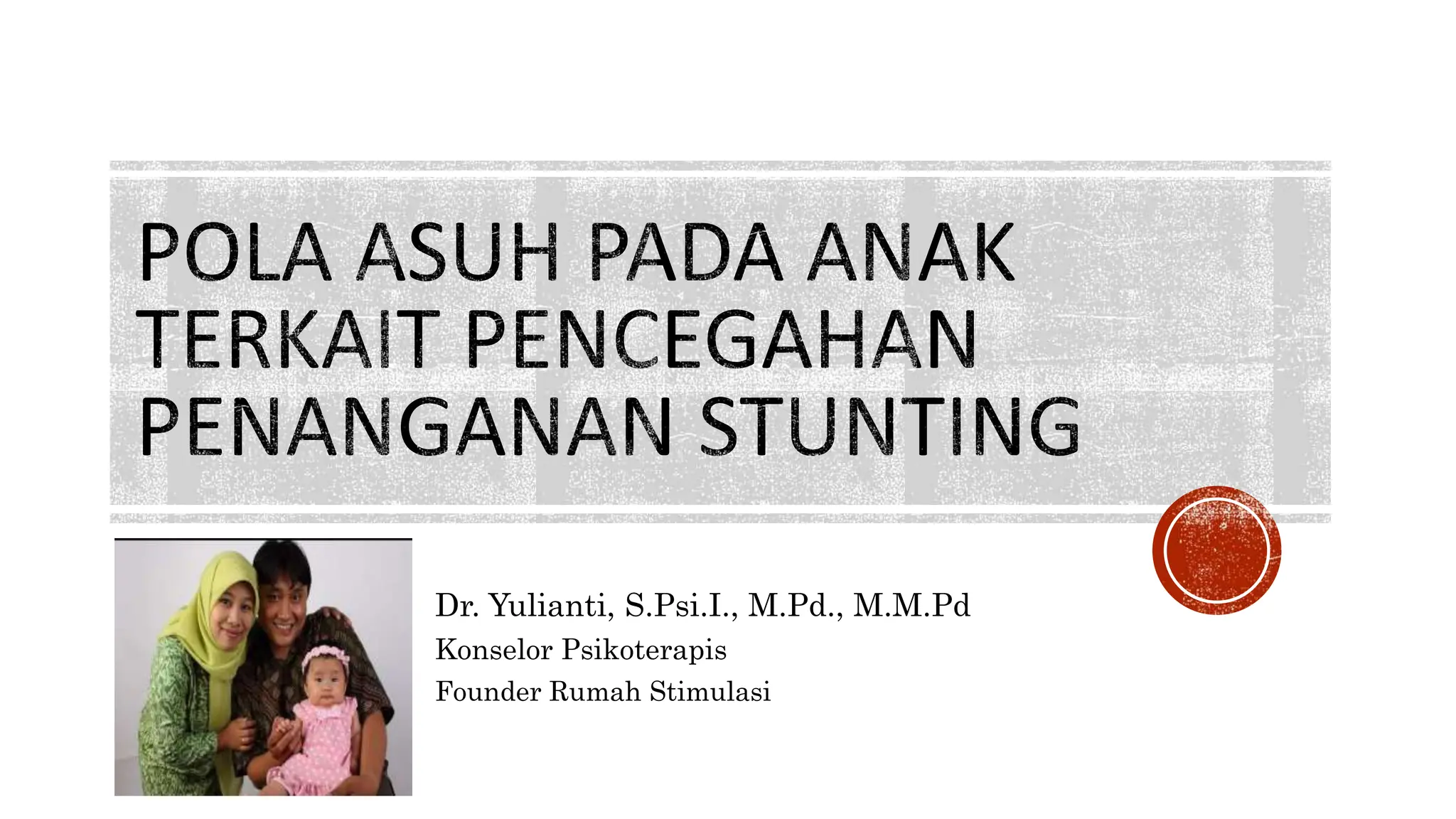 POLA ASUH PADA ANAK TERKAIT PENCEGAHAN PENANGANAN STUNTING.pptx