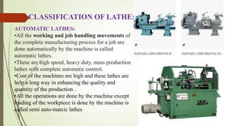 LATHE MACHINE,CLASSIFICATION OF LATHE MACHINES,WORKING PRINCIPLE OF ...