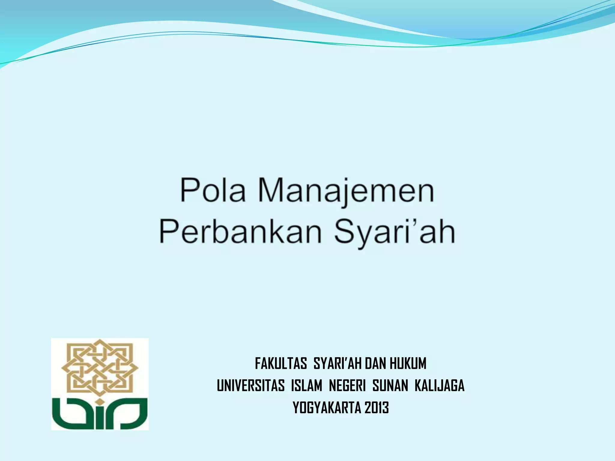 Pola Manajemen Perbankan Syariah | PPT