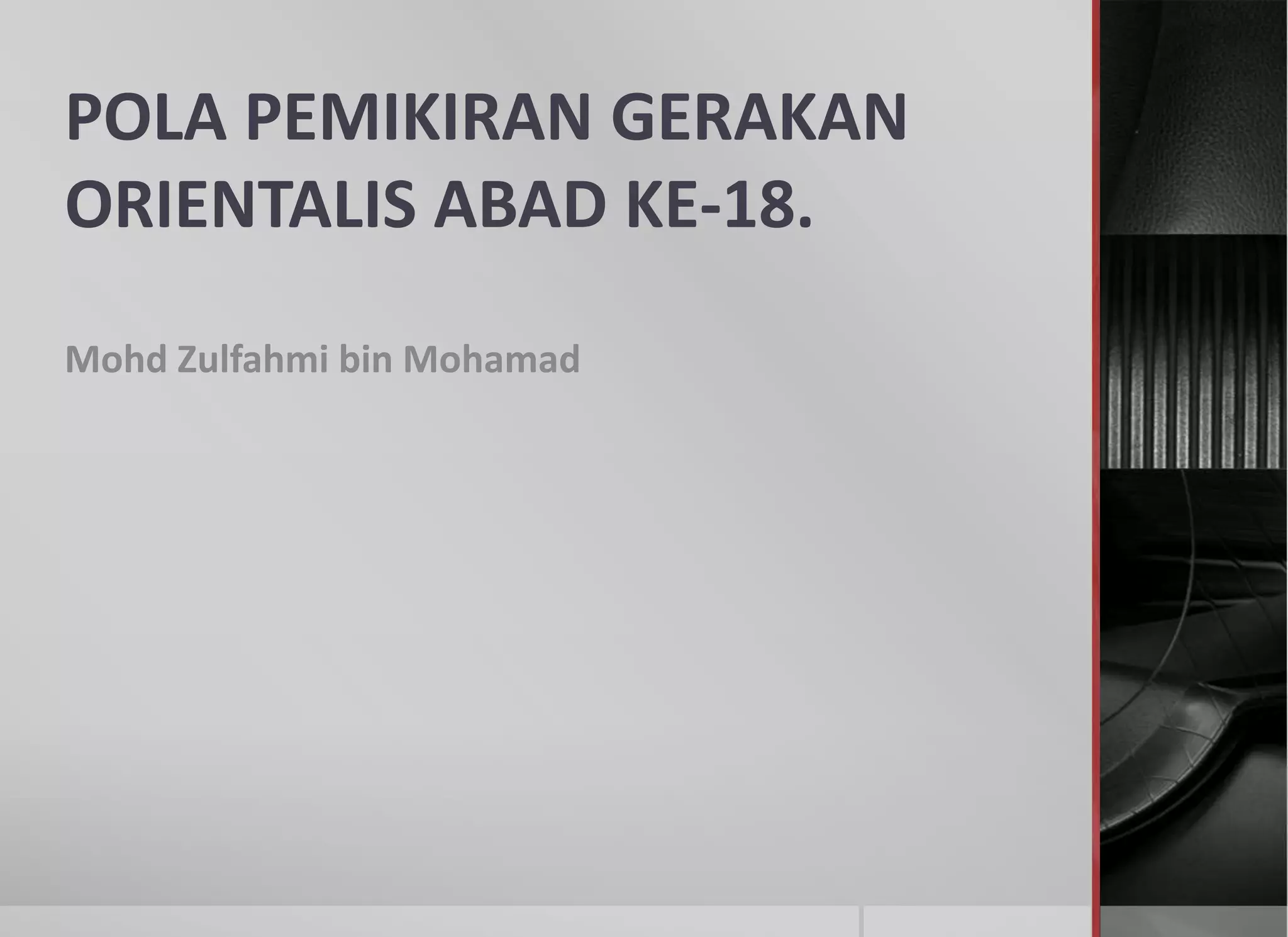 POLA PEMIKIRAN GERAKAN ORIENTALIS ABAD KE-18.pptx