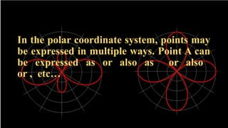 POLAR COORDINATES vs. Rectangular COordinate System.pptx