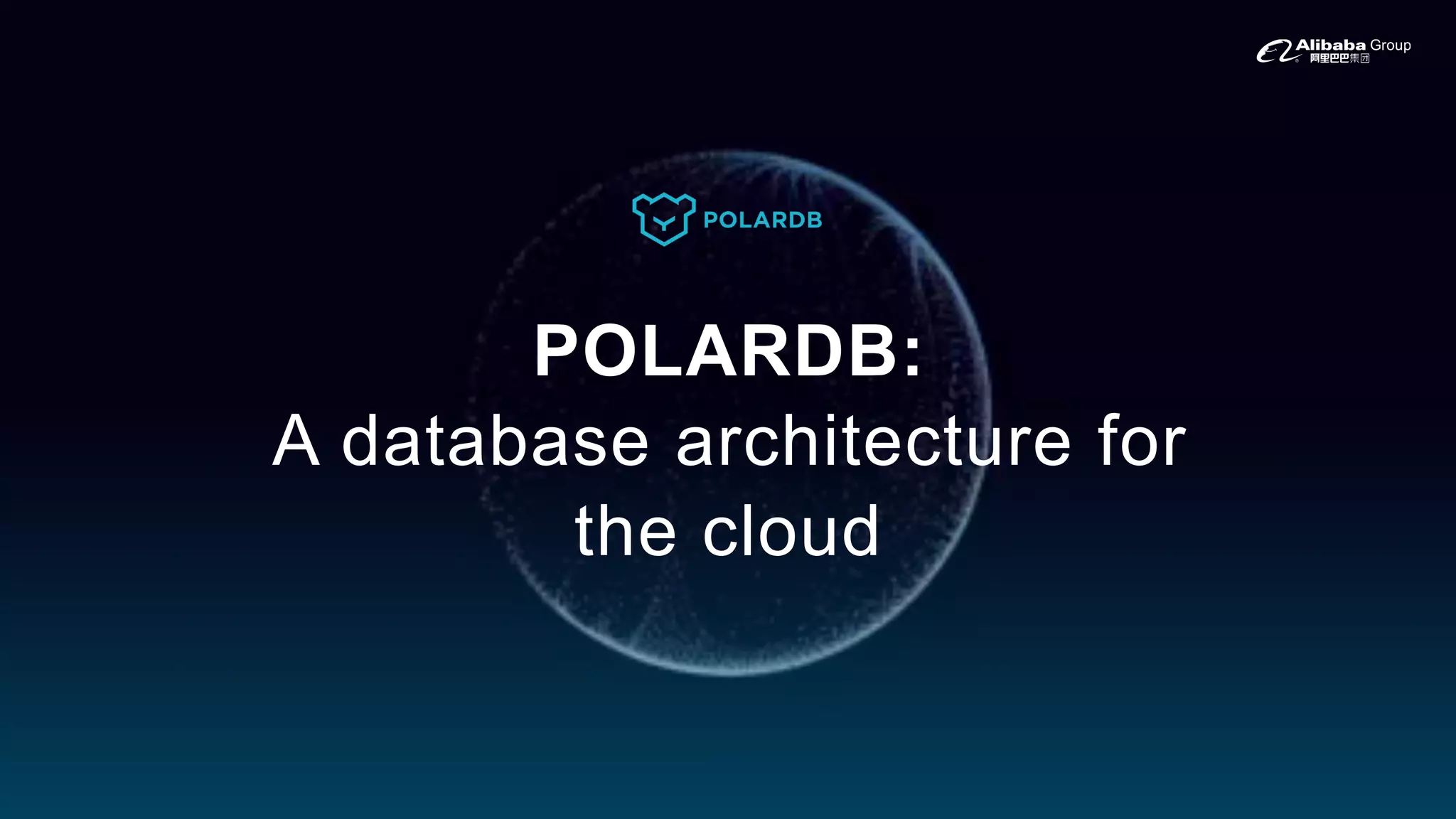 POLARDB: A database architecture for the cloud | PPT