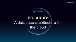 POLARDB: A database architecture for the cloud | PDF