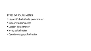 POLARIMETRY CIRCULAR DICHORISM POLARIMETERpptx | PPTX