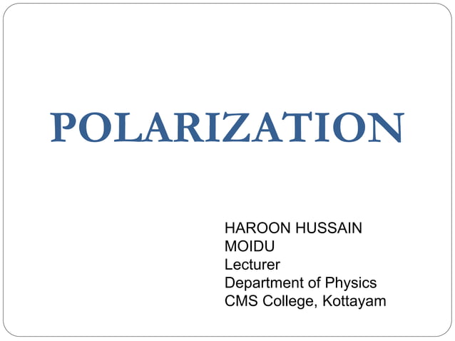 Polarisation | PPTX | Physics | Science