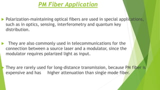 Polarisation maintaining fiber | PPTX