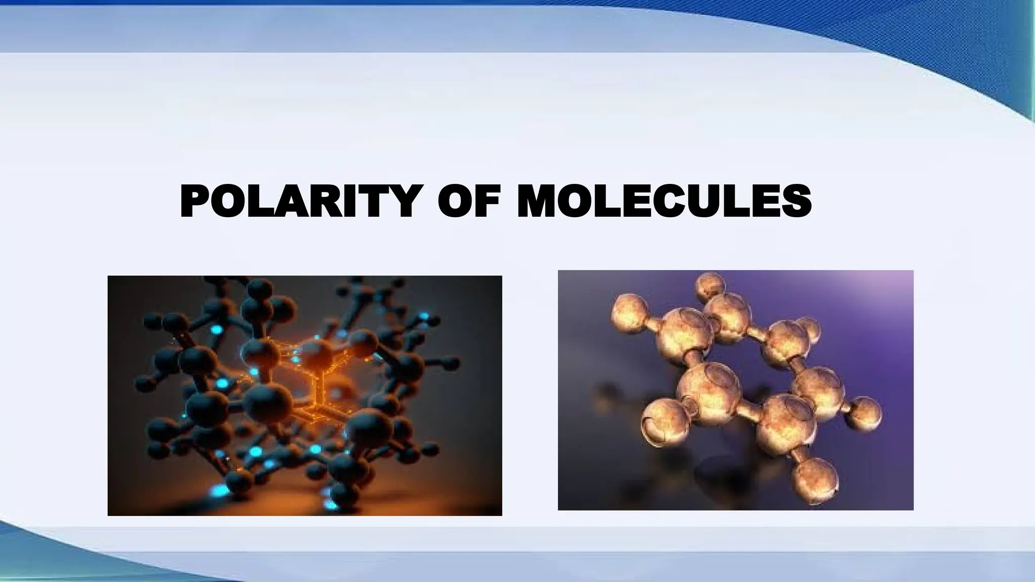 POLARITY-OF-MOLECULES science concepts.pptx
