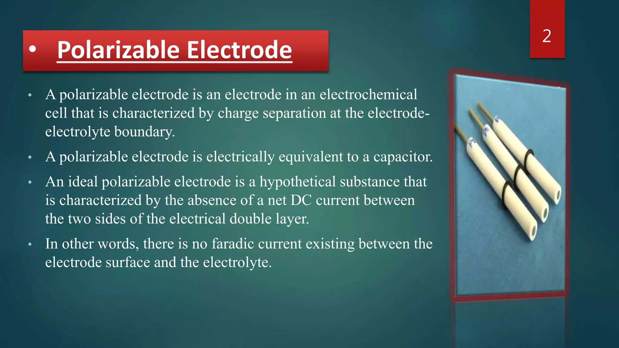 Polarizable & non polarizable Electrodes | PPTX