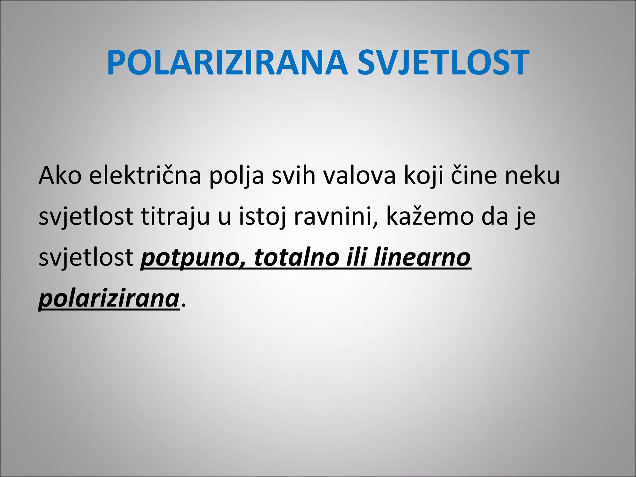 Polarizacija svjetlosti 18 | PPT