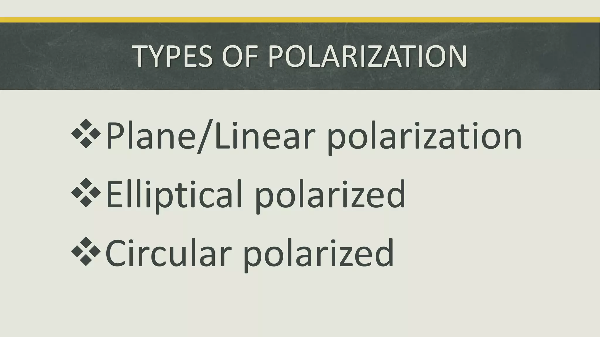 Polarization and its Application | PPTX