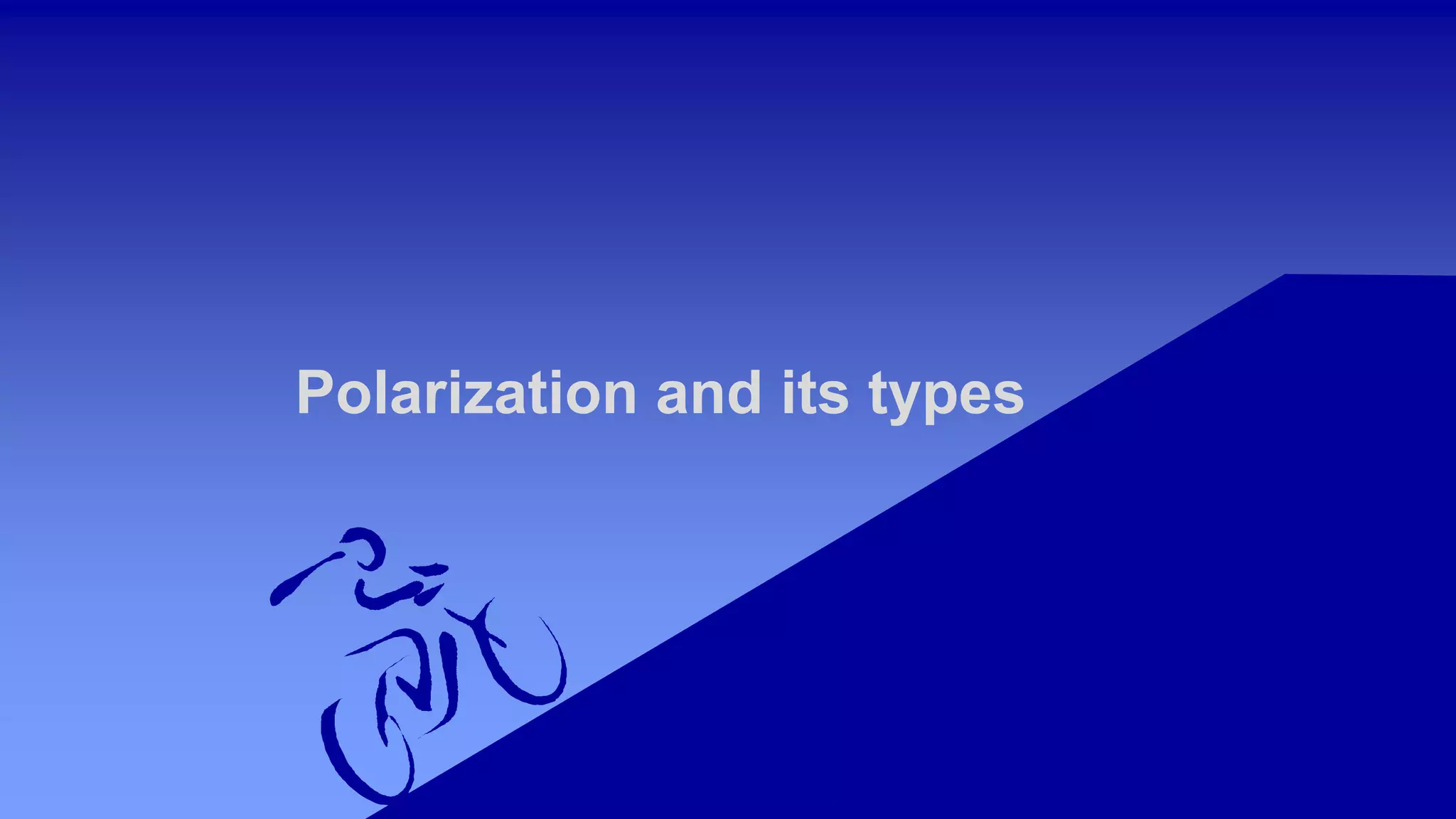 Polarization and it's types | PPTX | Physics | Science