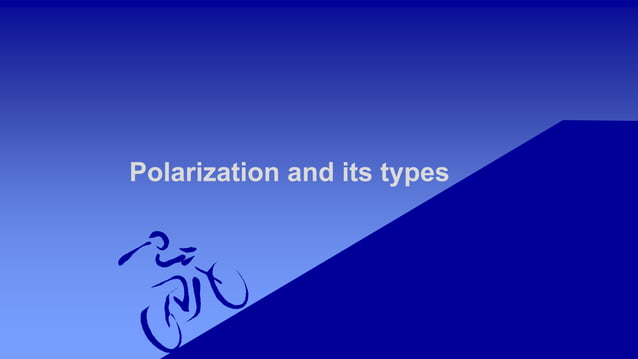 Polarization and it's types | PPTX | Physics | Science