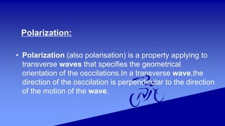 Polarization and it's types | PPTX | Physics | Science