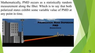 Polarization mode dispersion(pmd) | PPTX