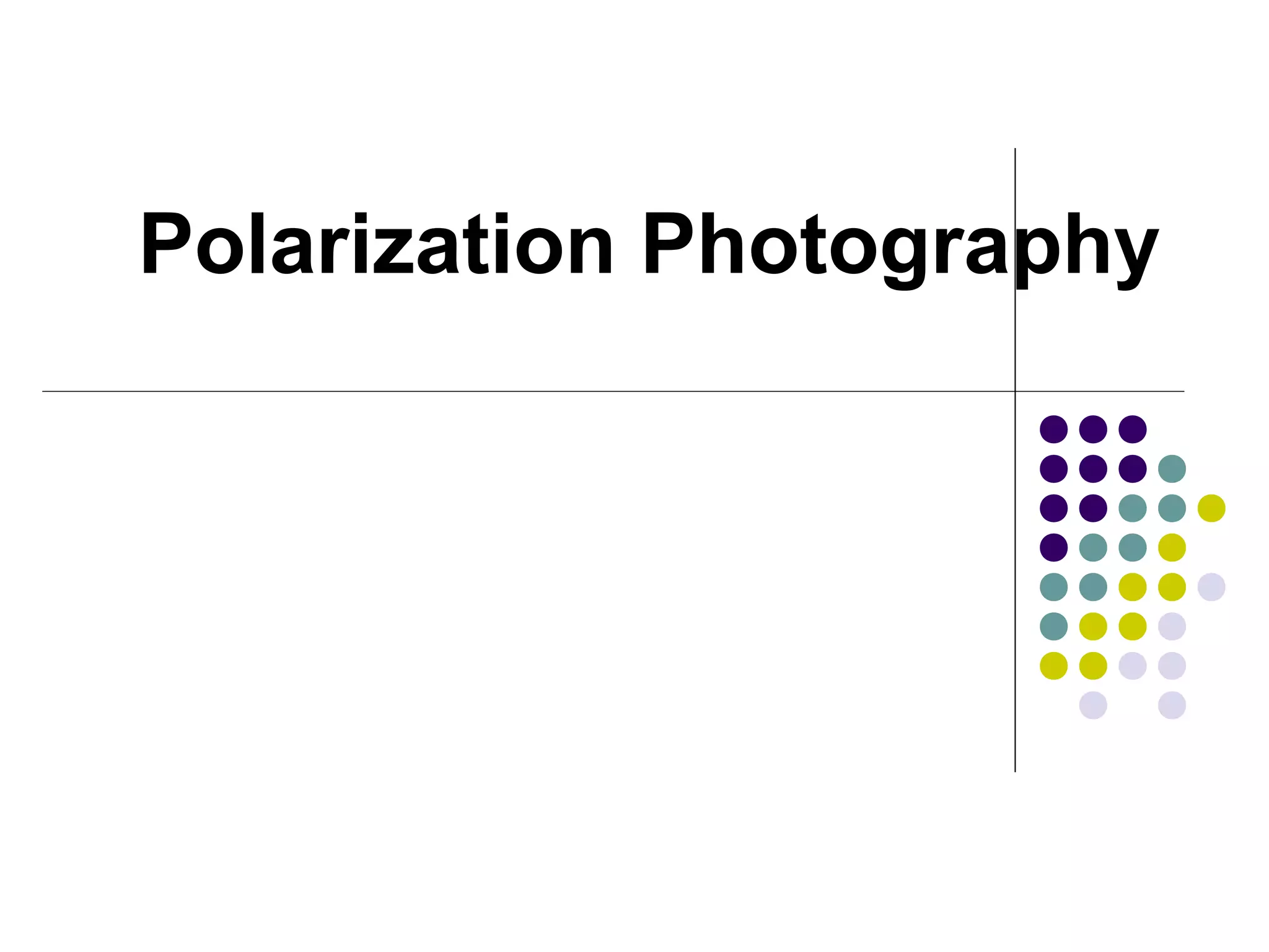 Polarization photography | PPT