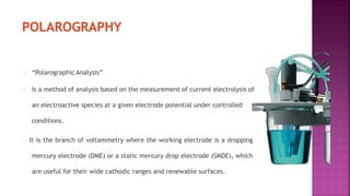 Polarography | PPTX