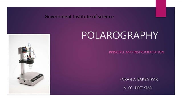 Polarography principle and instrumentation | PPTX