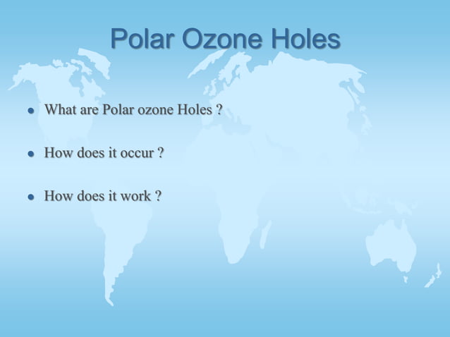 Polar ozone holes | PPTX