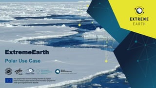 Polar Use Case in ExtremeEarth-phiweek19 | PPT