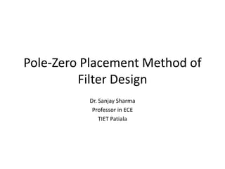 Pole-Zero Placement Method of Filter Design.pptx