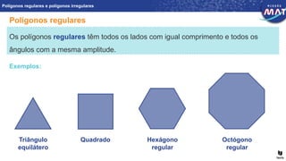 Polígonos regulares e irregulares Mat.pptx