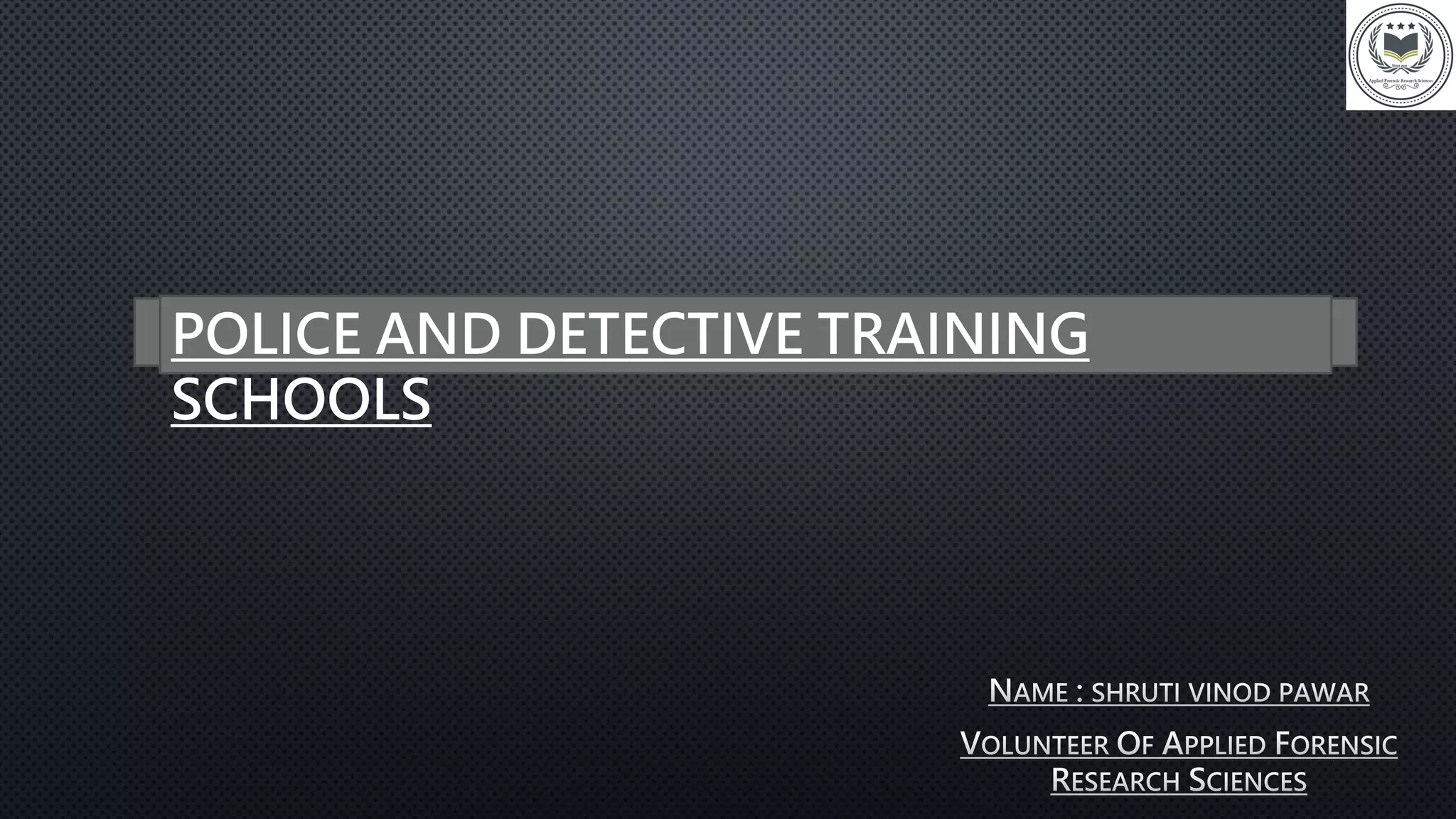Police and Detective Training Schools | PPTX