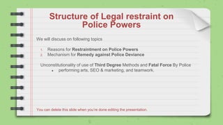 Police deviance restraint and third degree methods | PPTX