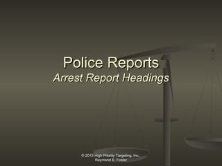 Police report writing arrest report headings | PPT