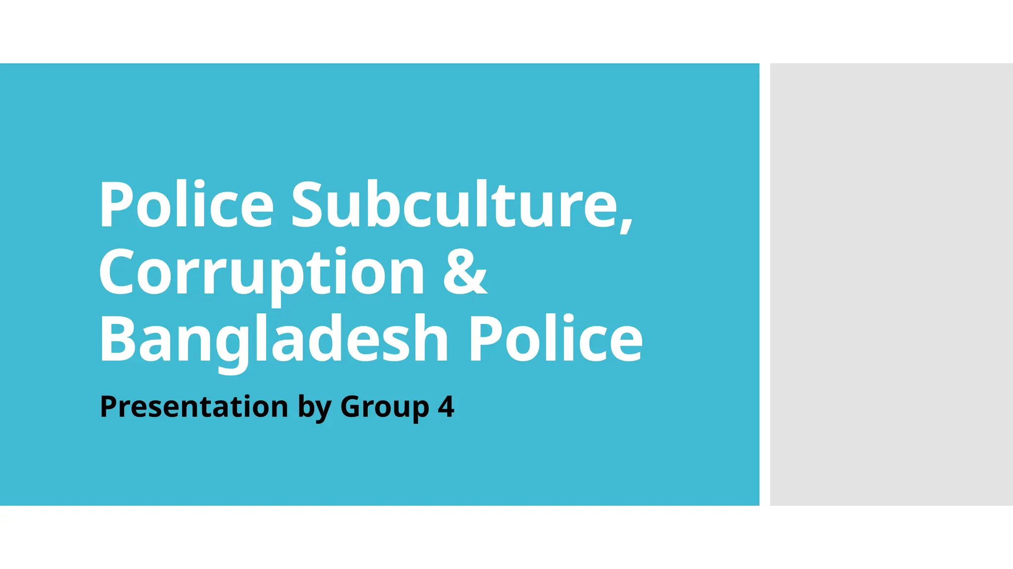 Police Subculture, Corruption & Bangladesh Police.pptx