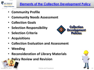 Policies & procedures: Developing Library Collection Policies | PPTX