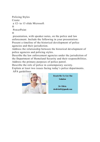 Policing StylesCreate a 12- to 13 slide Microsoft® PowerPoin.docx