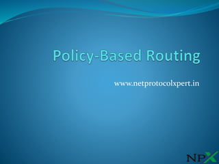 Policy Based Routing | PPTX