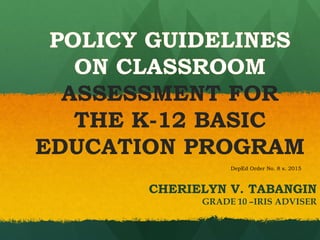 POLICY-GUIDELINES ON CLASSROOM ASSESSMENT.pptx