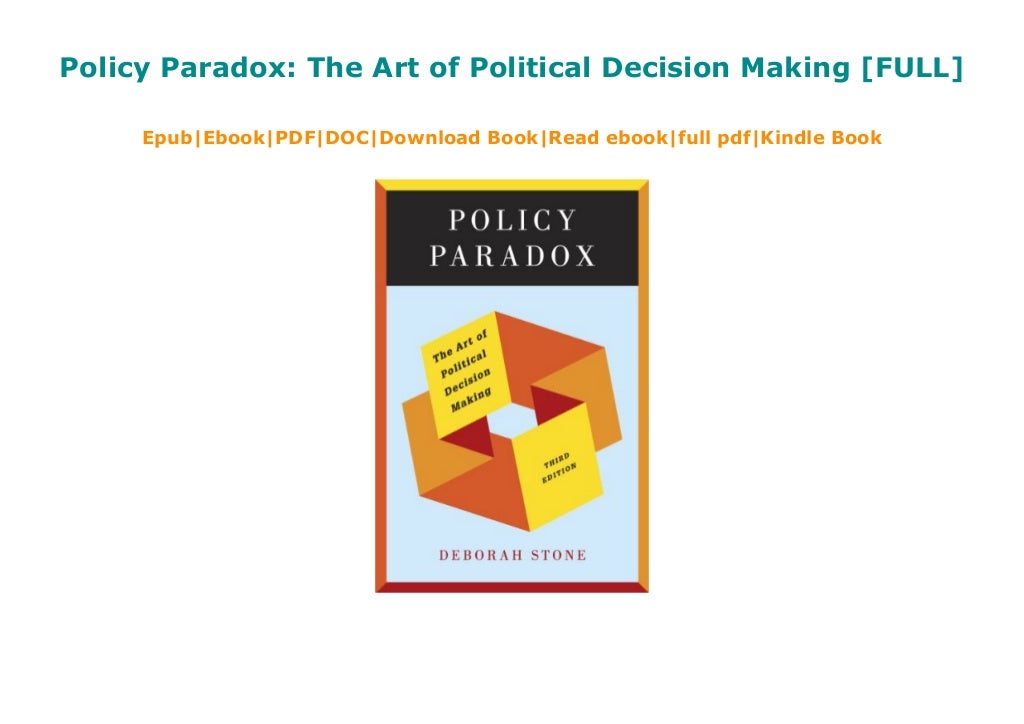 Policy Paradox: The Art of Political Decision Making [FULL]