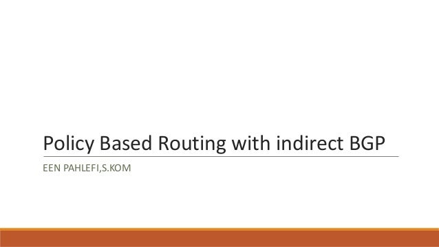 Policy Based Routing with Indirect BGP - Part 2 | PDF