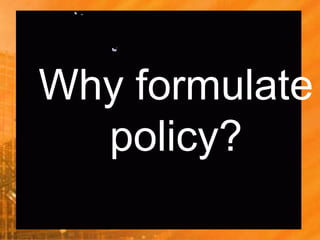 Policy Formulation | PPT