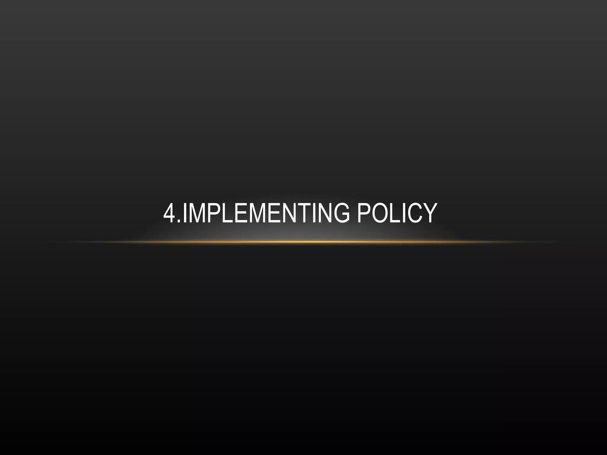 Policy Implementation | PPT