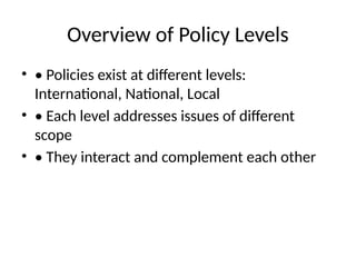 Policy_Levels_Presentation.pptx levels of policy | PPTX